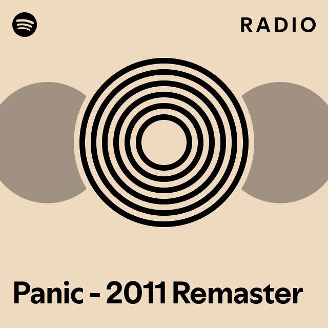 Panic - 2011 Remaster Radio - playlist by Spotify | Spotify