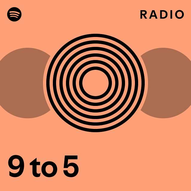 9 to 5 Radio - playlist by Spotify | Spotify