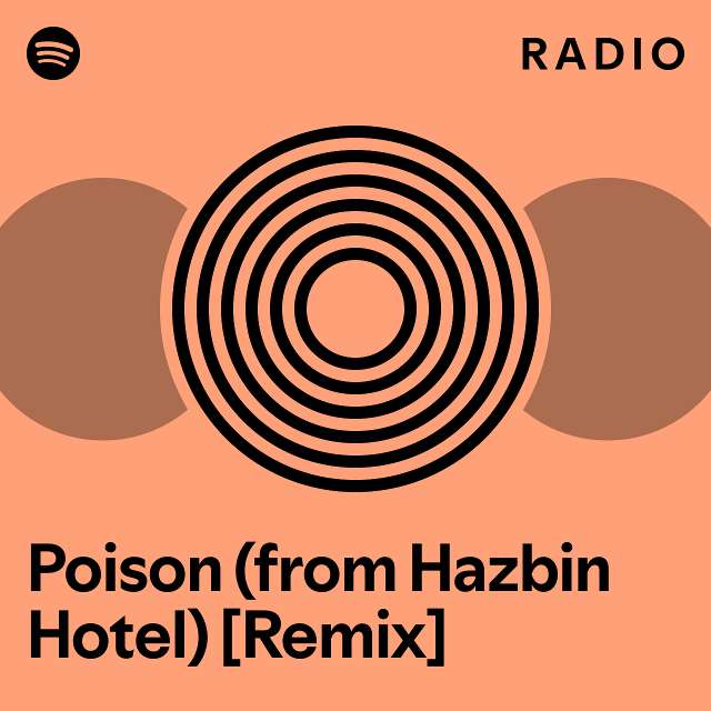 Poison (from Hazbin Hotel) [Remix] Radio - playlist by Spotify | Spotify