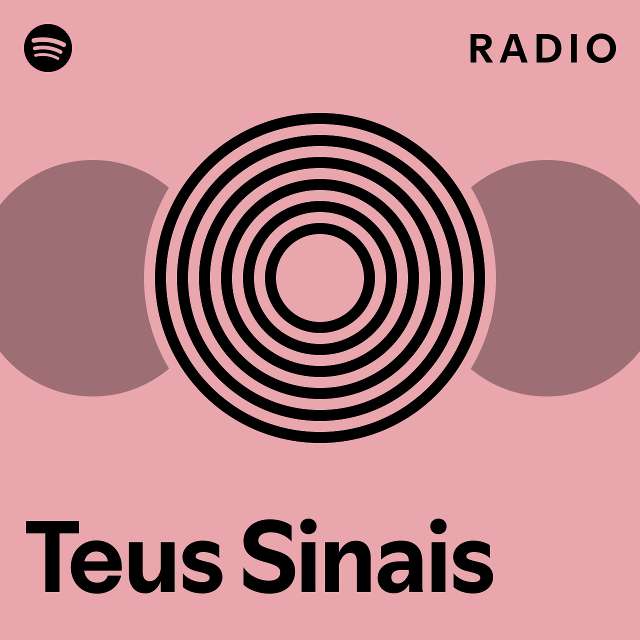 Teus Sinais Radio - playlist by Spotify | Spotify