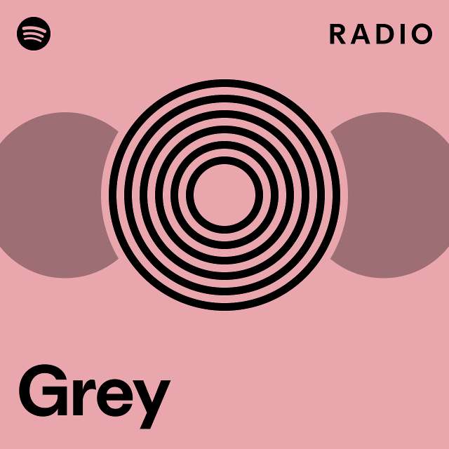 Grey Radio - playlist by Spotify | Spotify