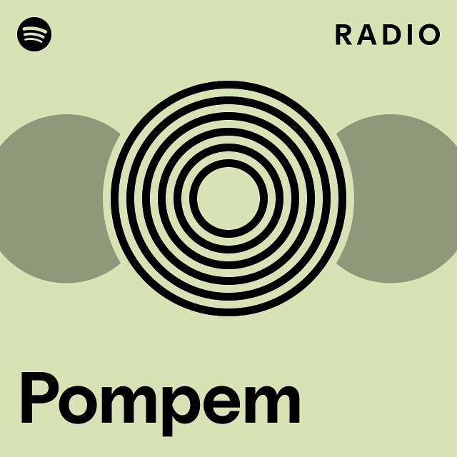 Pompem Radio - playlist by Spotify | Spotify
