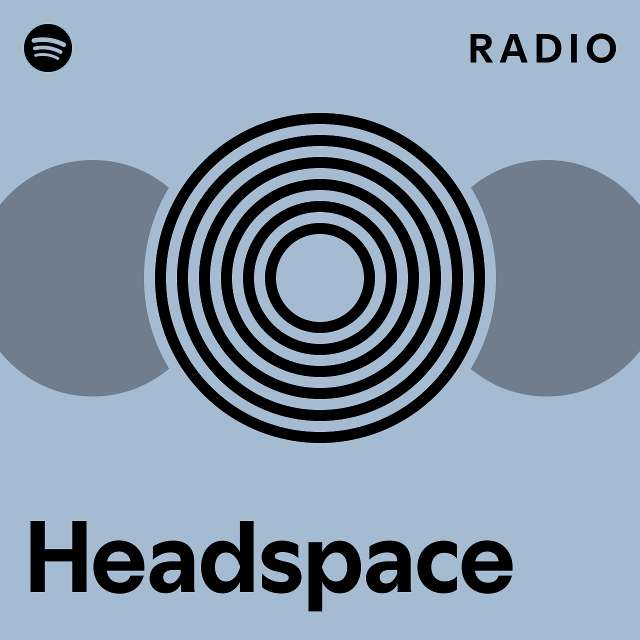 Headspace Radio - playlist by Spotify | Spotify
