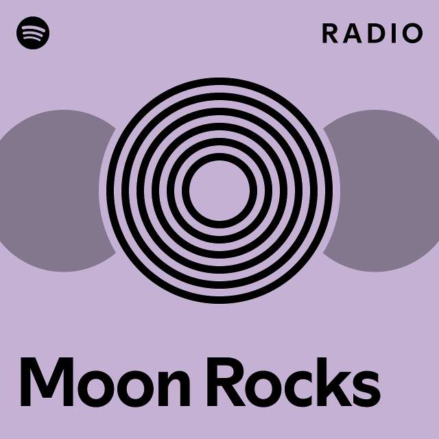 Moon Rocks Radio - playlist by Spotify | Spotify