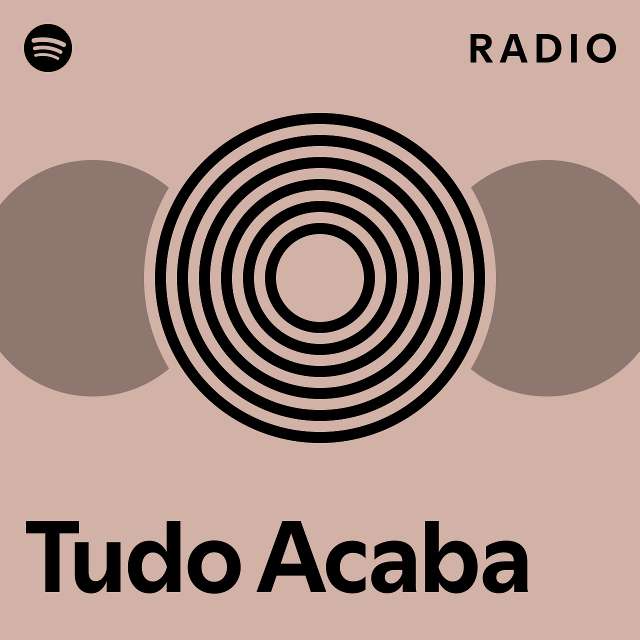 Tudo Acaba Radio - playlist by Spotify | Spotify