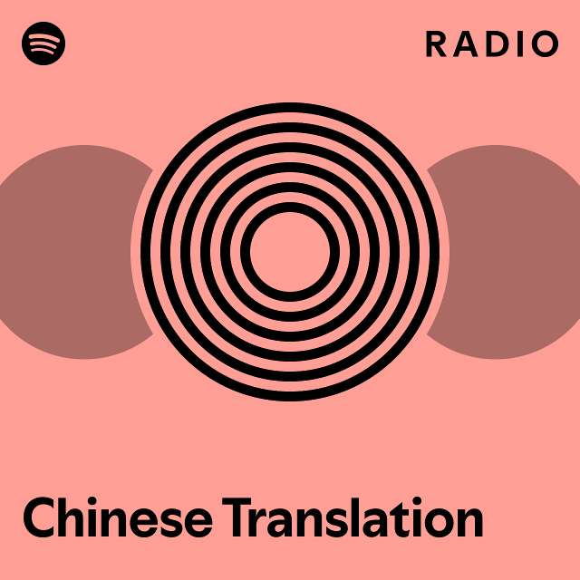 Chinese Translation Radio - playlist by Spotify | Spotify