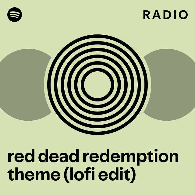 red dead redemption theme (lofi edit) Radio - playlist by Spotify | Spotify