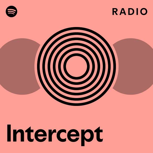 Intercept Radio - playlist by Spotify | Spotify