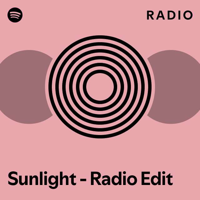 Sunlight Radio Edit Radio Playlist By Spotify Spotify