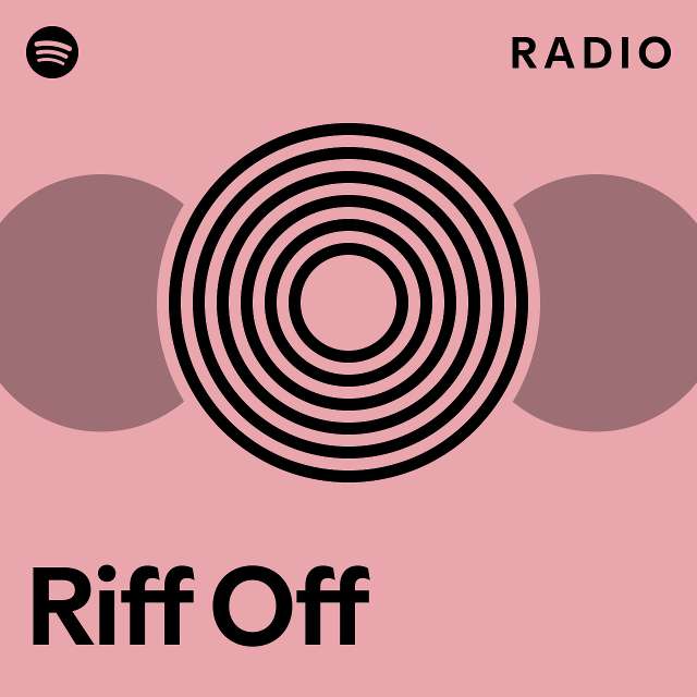 Riff Off Radio - playlist by Spotify | Spotify