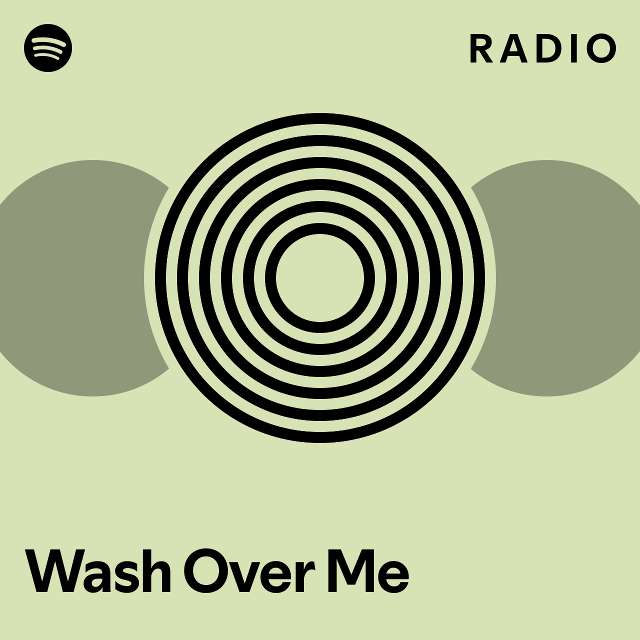 Wash Over Me Radio - playlist by Spotify | Spotify