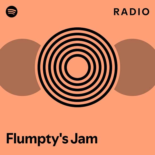 Flumpty's Jam Radio - playlist by Spotify | Spotify