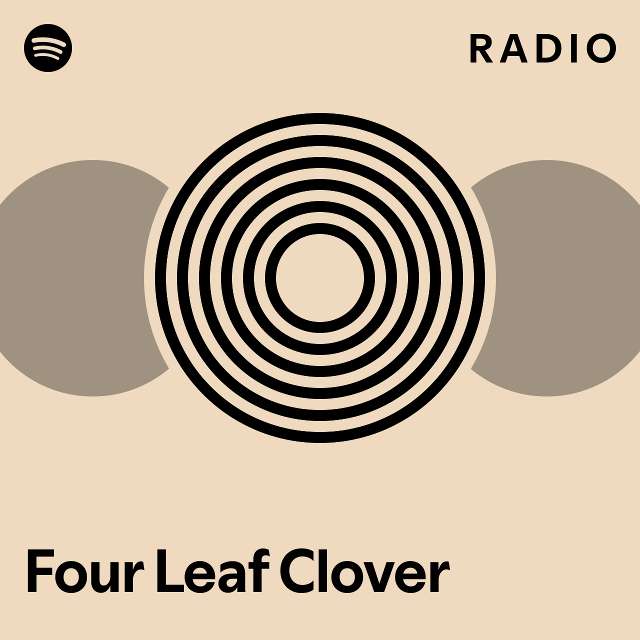 Four Leaf Clover Radio - playlist by Spotify | Spotify