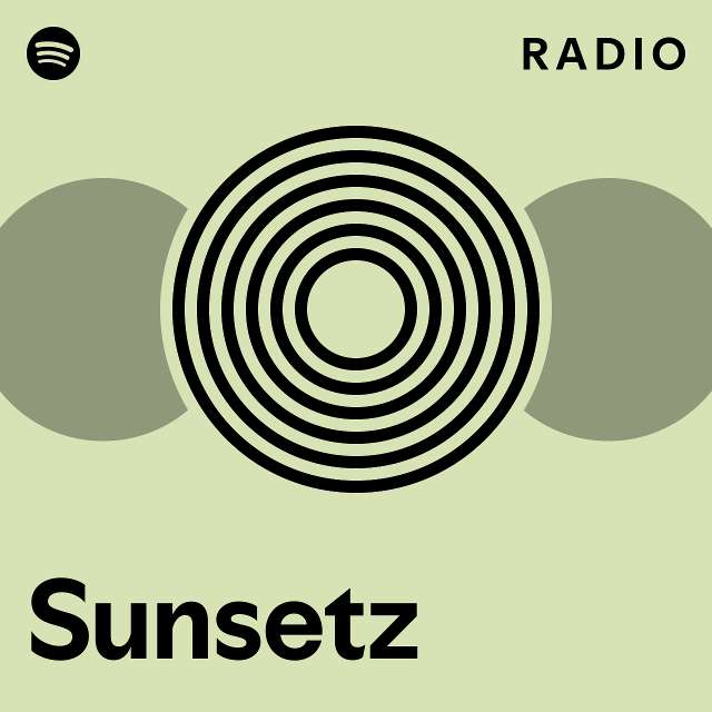 Sunsetz Radio - playlist by Spotify | Spotify