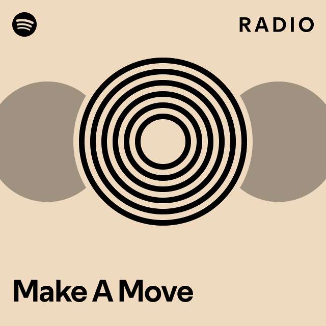 Make A Move Radio - playlist by Spotify | Spotify