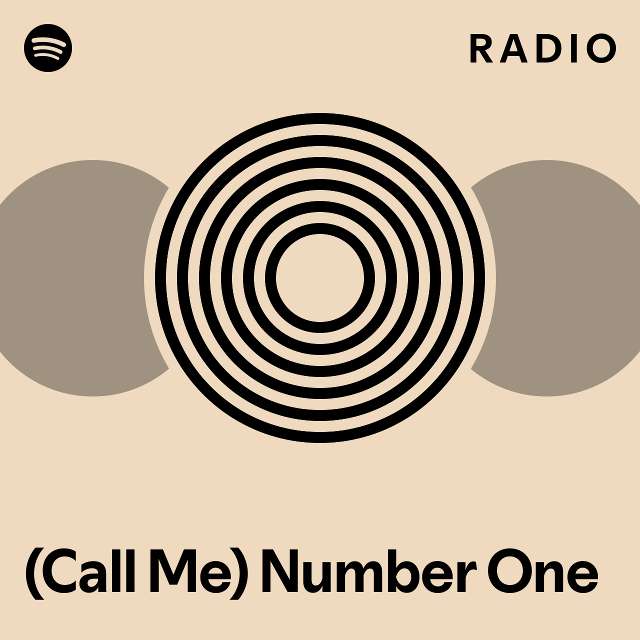 (Call Me) Number One Radio - playlist by Spotify | Spotify