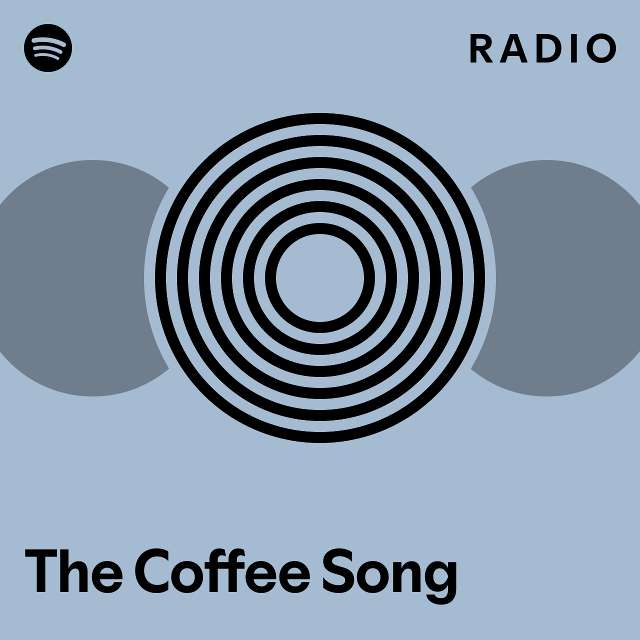 The Coffee Song Radio - playlist by Spotify | Spotify