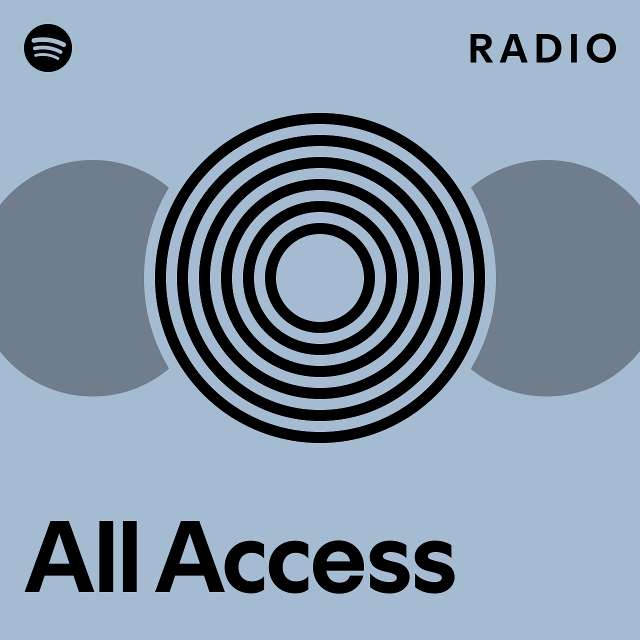 All Access Radio - playlist by Spotify | Spotify