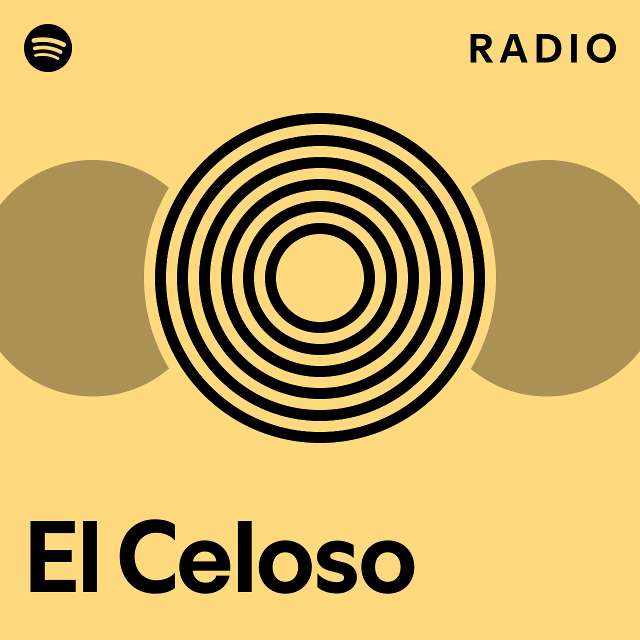 El Celoso Radio - playlist by Spotify | Spotify