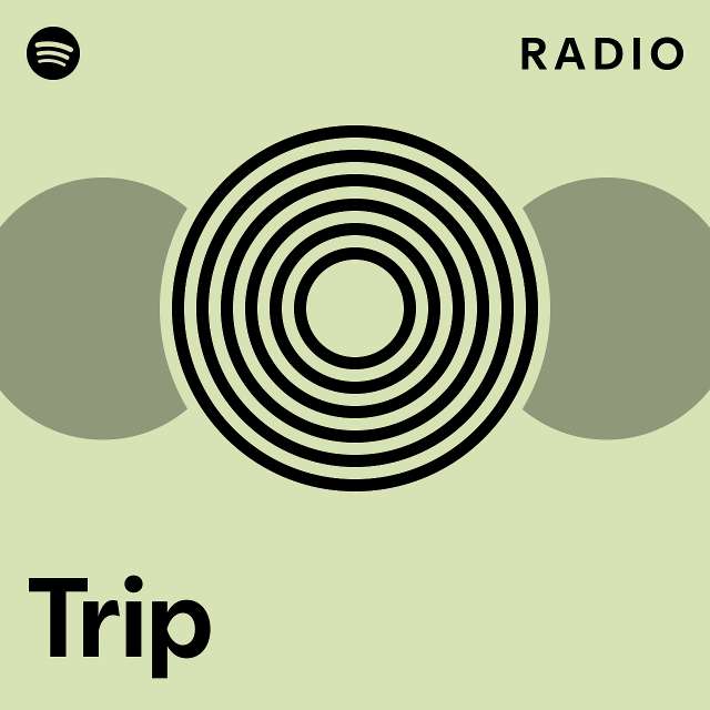 Trip Radio - playlist by Spotify | Spotify