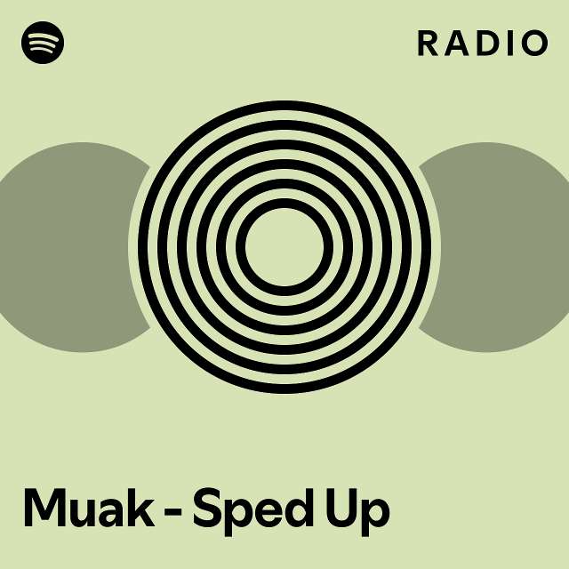 Muak - Sped Up Radio - playlist by Spotify | Spotify