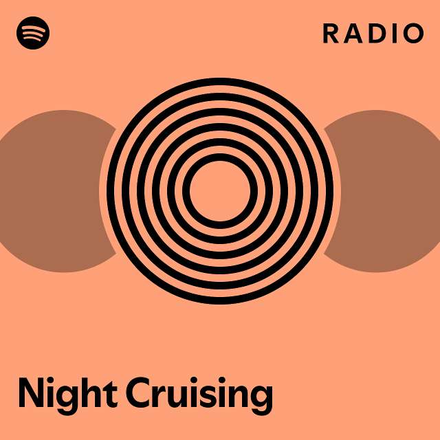 Night Cruising Radio - playlist by Spotify | Spotify