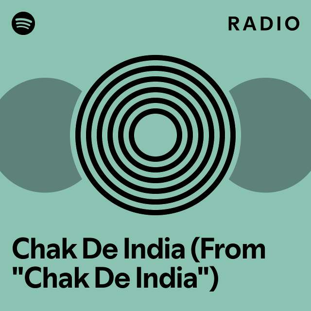 Chak De India (From "Chak De India") Radio - playlist by Spotify | Spotify