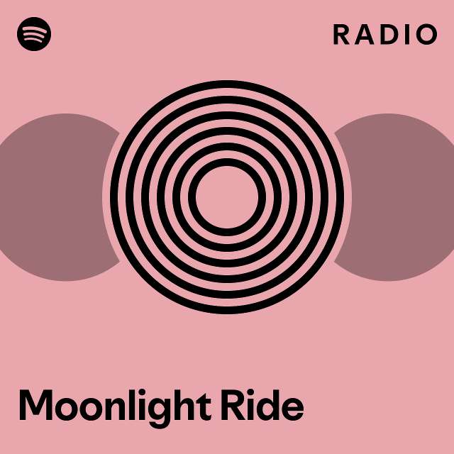 Moonlight Ride Radio - playlist by Spotify | Spotify