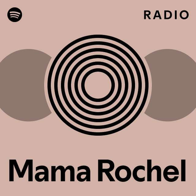 Mama Rochel Radio - playlist by Spotify | Spotify