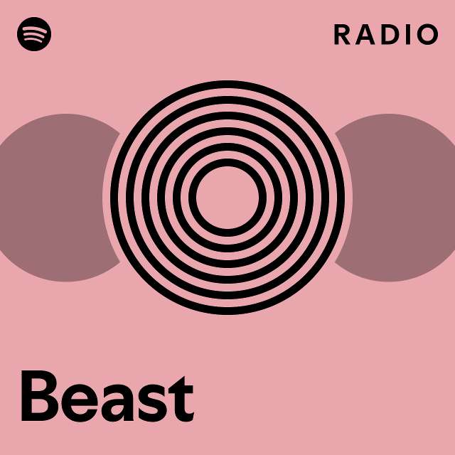 Beast Radio - playlist by Spotify | Spotify