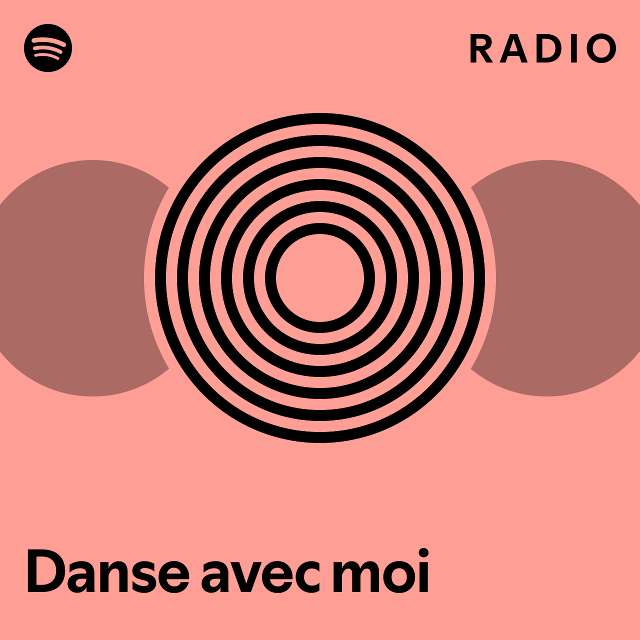 Danse avec moi Radio - playlist by Spotify | Spotify