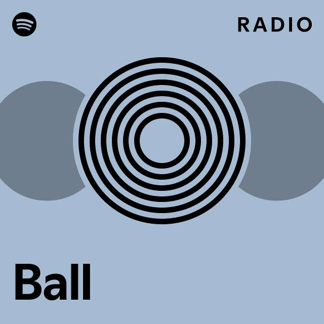 Ball Radio - playlist by Spotify | Spotify