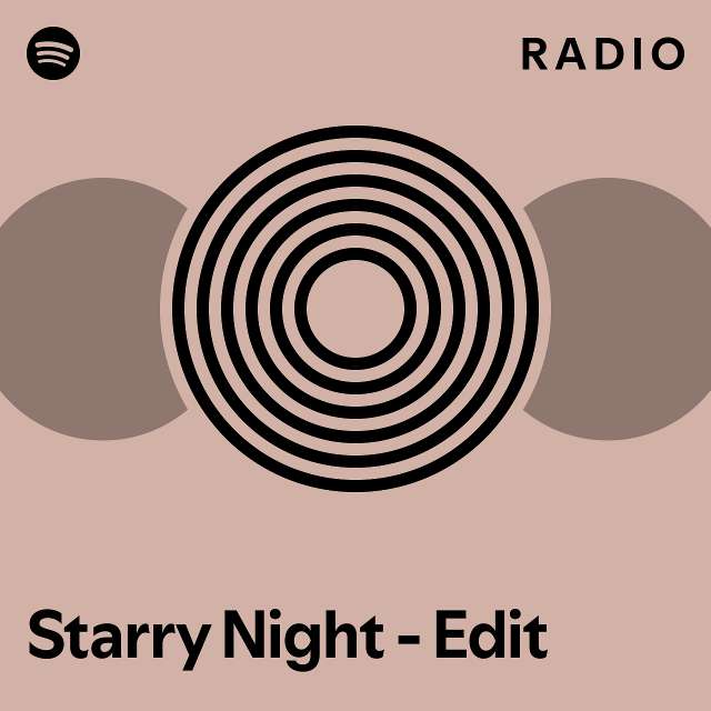 Starry Night - Edit Radio - playlist by Spotify | Spotify