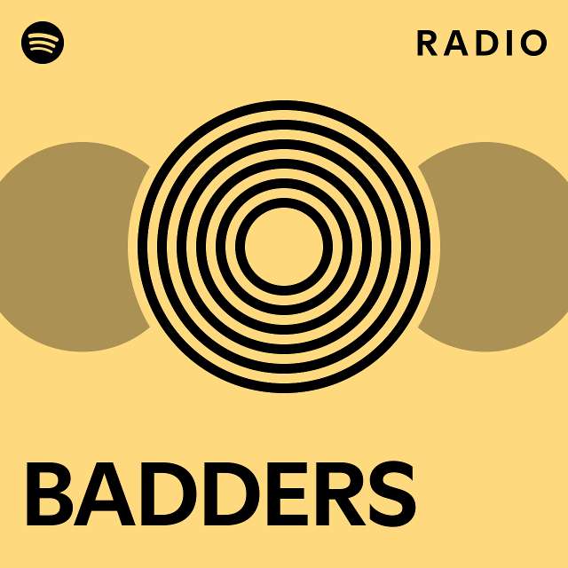 BADDERS Radio - playlist by Spotify | Spotify