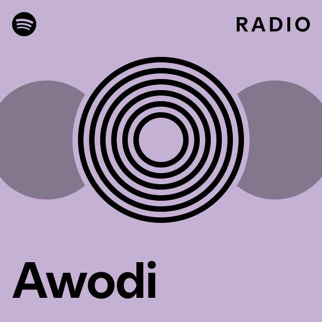 Awodi Radio - playlist by Spotify | Spotify