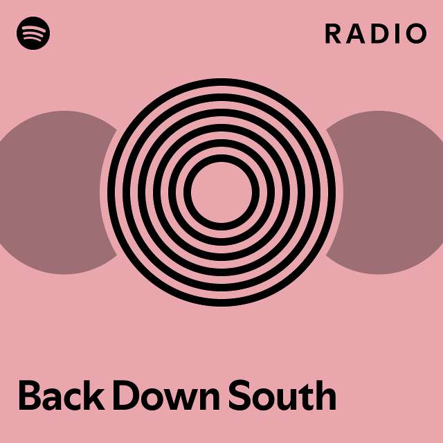 Back Down South Radio - playlist by Spotify | Spotify