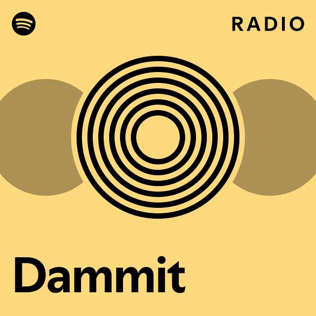 Dammit Radio - playlist by Spotify | Spotify