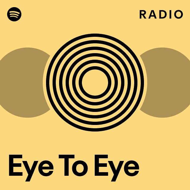 Eye To Eye Radio - playlist by Spotify | Spotify
