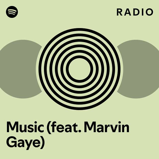 Music (feat. Marvin Gaye) Radio - playlist by Spotify | Spotify