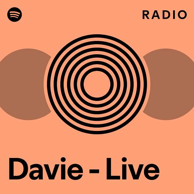Davie - Live Radio - playlist by Spotify | Spotify