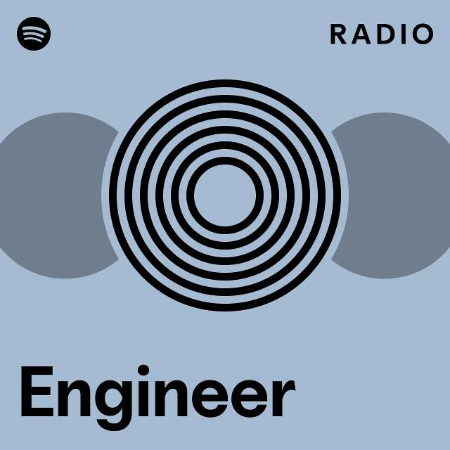 Engineer Radio - playlist by Spotify | Spotify