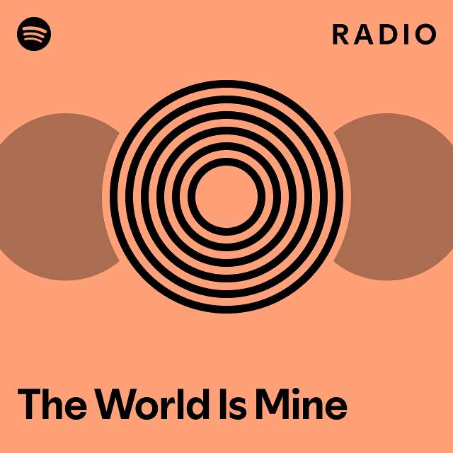 The World Is Mine Radio - playlist by Spotify | Spotify