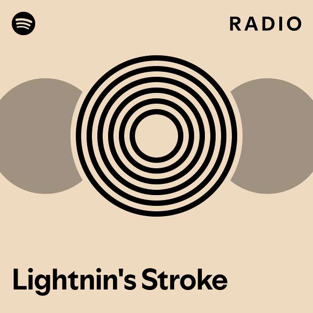Lightnin's Stroke Radio - playlist by Spotify | Spotify