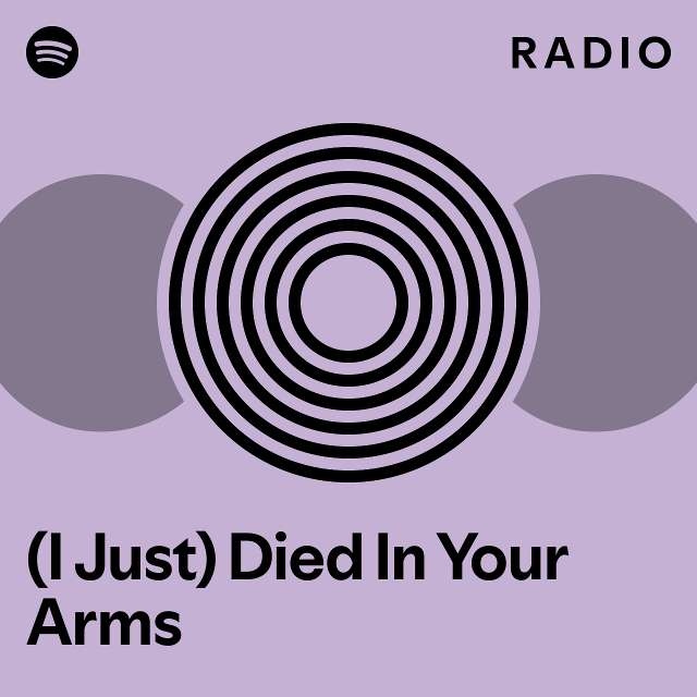 (I Just) Died In Your Arms Radio - playlist by Spotify | Spotify