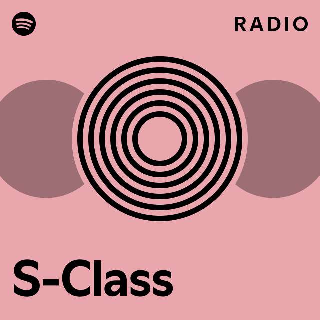 S-Class Radio - playlist by Spotify | Spotify