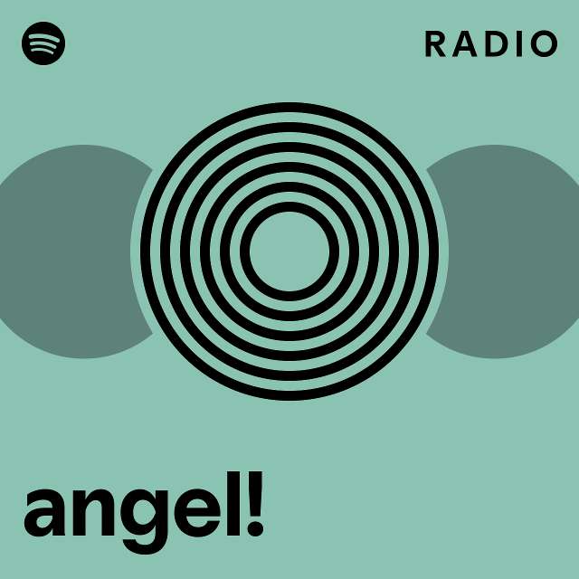 angel! Radio - playlist by Spotify | Spotify
