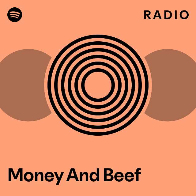 Money And Beef Radio - playlist by Spotify | Spotify
