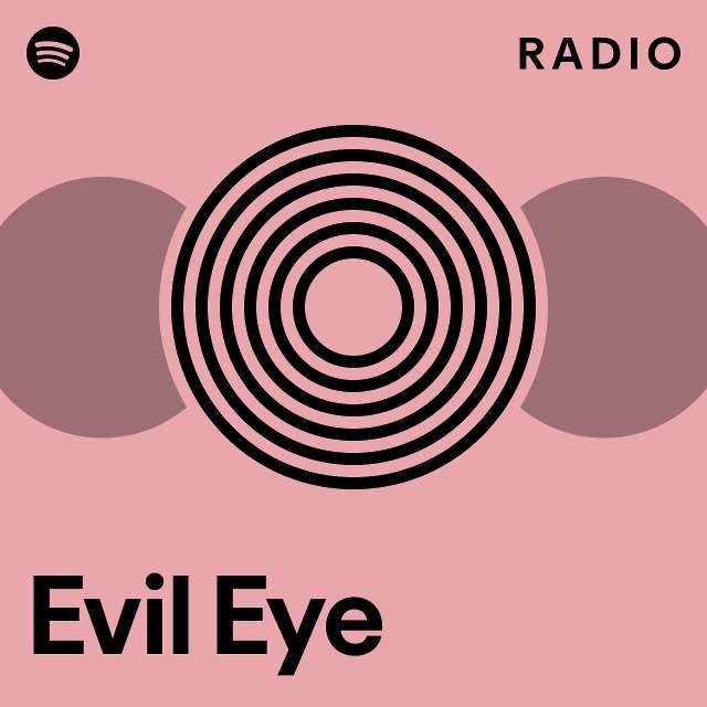 Evil Eye Radio - playlist by Spotify | Spotify