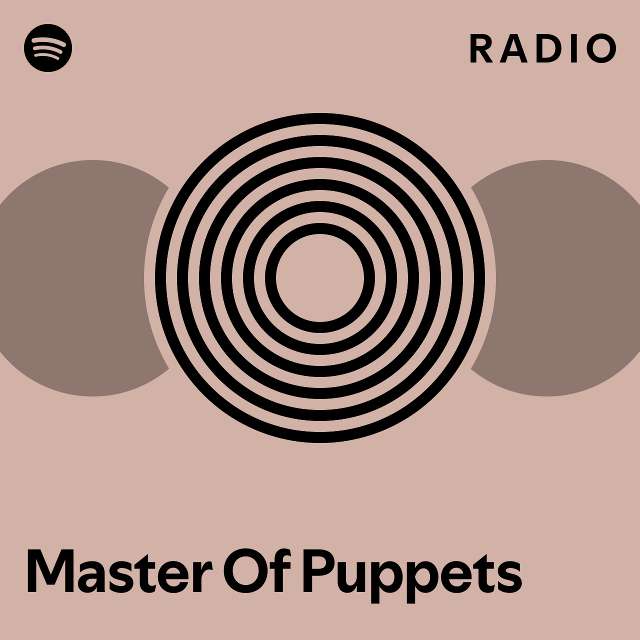 Master Of Puppets Radio - playlist by Spotify | Spotify