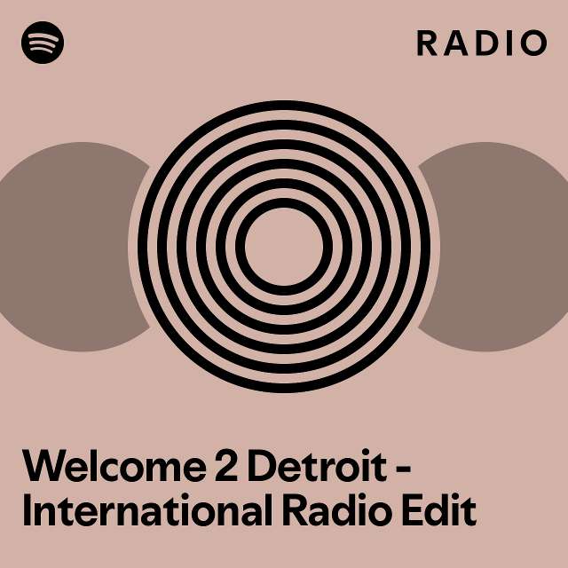 Welcome 2 Detroit - International Radio Edit Radio - playlist by ...